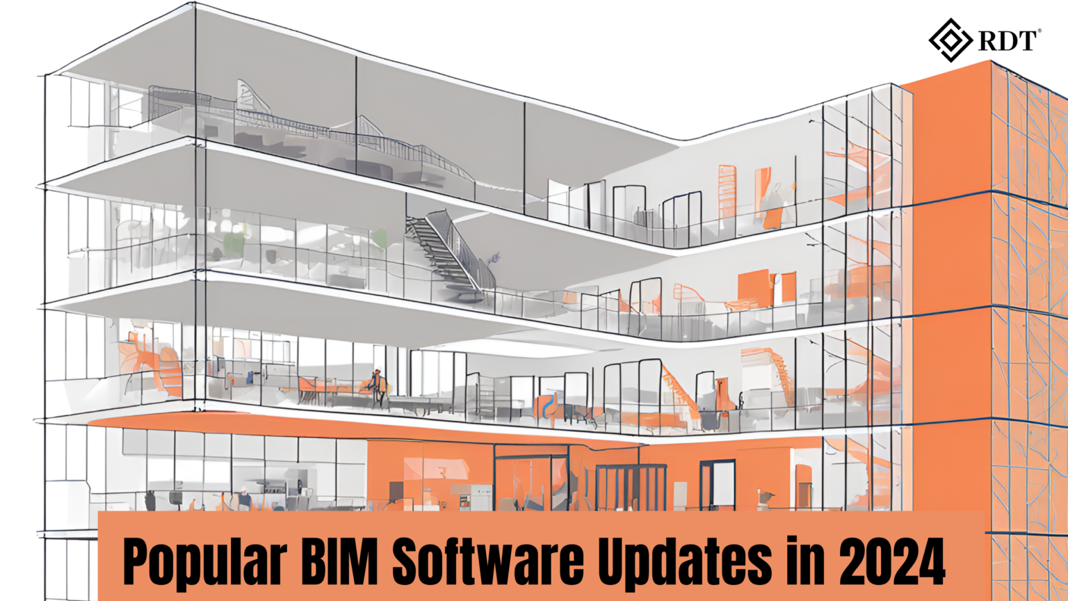 The Evolution of BIM Software in 2024 - RDT Technology